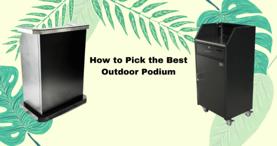 How to Pick the Best Outdoor Podium | The Valet Spot